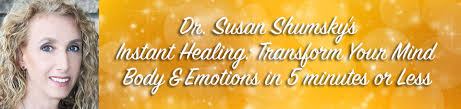 Susan Shumsky - Instant Healing: Transform Your Mind, Body and Emotions ...