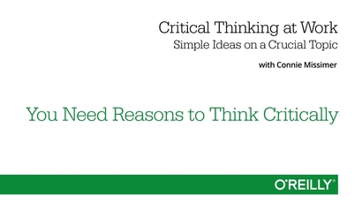 Critical Thinking at Work—Simple Ideas on a Crucial Topic
